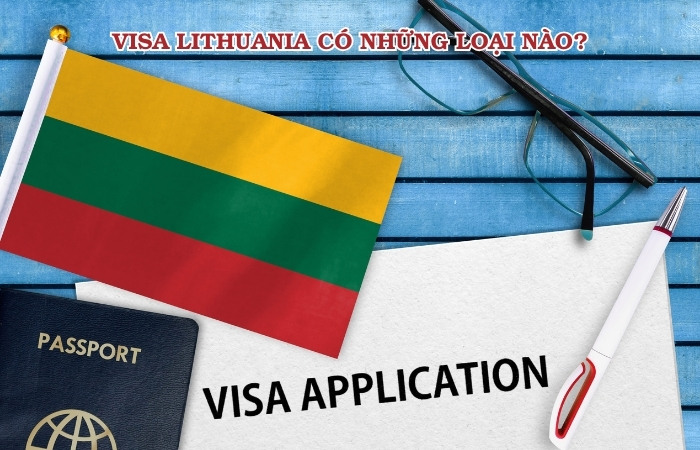 Hướng dẫn thủ tục, hồ sơ xin visa Lithuania chi tiết nhất 2024