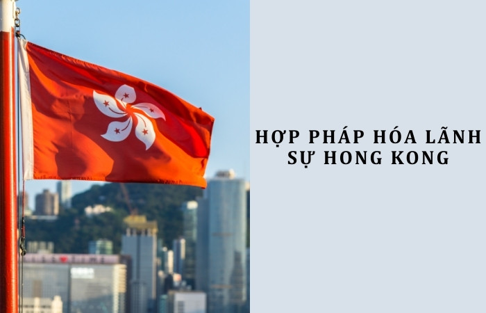 Hợp pháp hóa lãnh sự Hong Kong: Hướng dẫn quy trình thủ tục
